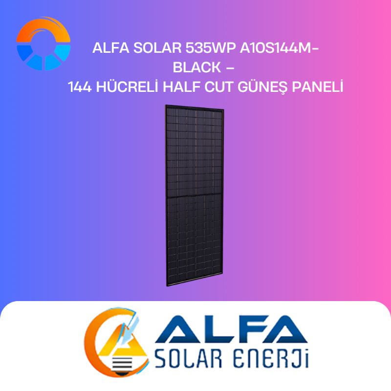 535 Watt Monokristal Black Solar Panel Alfa Enerjipaketi - enerjipaketi.com